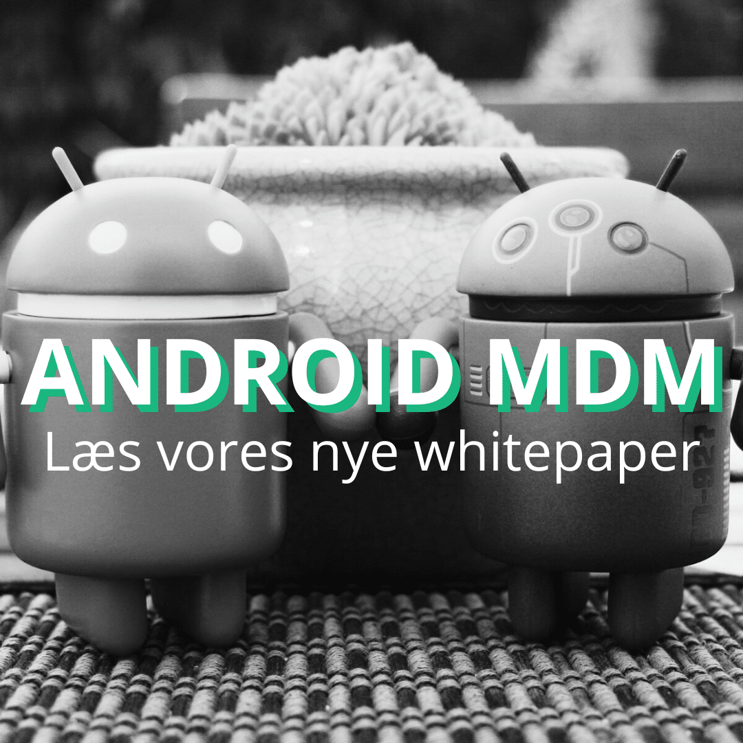 Blog | Nyt whitepaper om Android MDM | CapaSystems